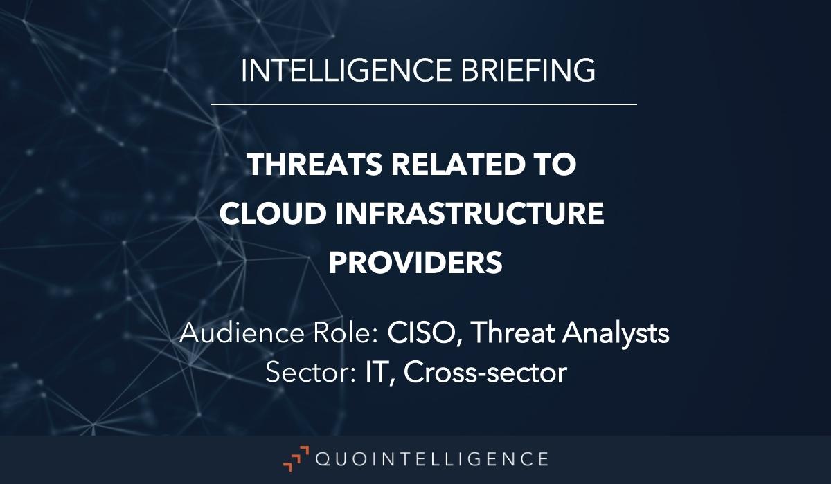 Intel Briefing | Threats Related to Cloud Infrastructure Providers Intel Briefing | Threats Related to Cloud Infrastructure Providers